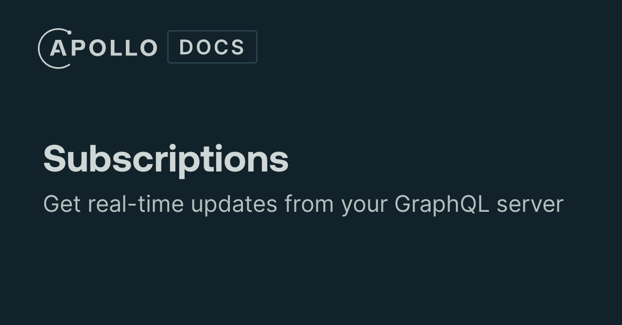 Subscriptions | Apollo GraphQL Docs